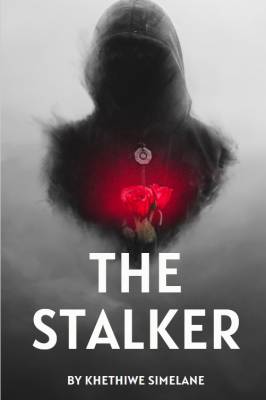 «The Stalker» — book from @ntombiyendawo____ (Khethiwe Simelane)