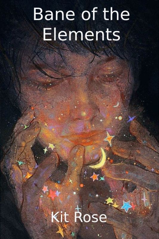 «Bane of the Elements» — book from @elwritesbooks (Kit Rose)