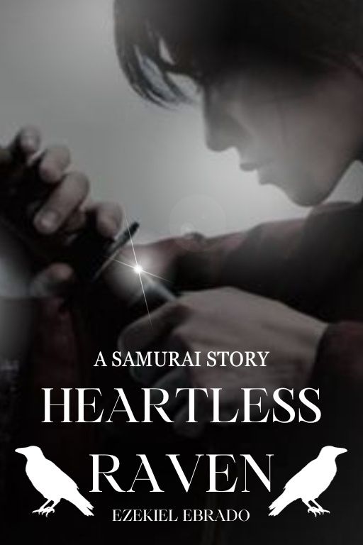 «The Heartless Raven» — book from @ezekiele (Ezekiel Ebrado)
